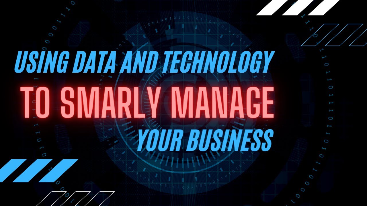 Using Technology & Data to SMARTLY manage your business - YouTube