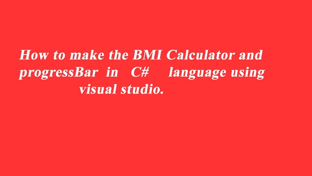  How To Make The BMI Calculator And ProgressBar In C Language Using