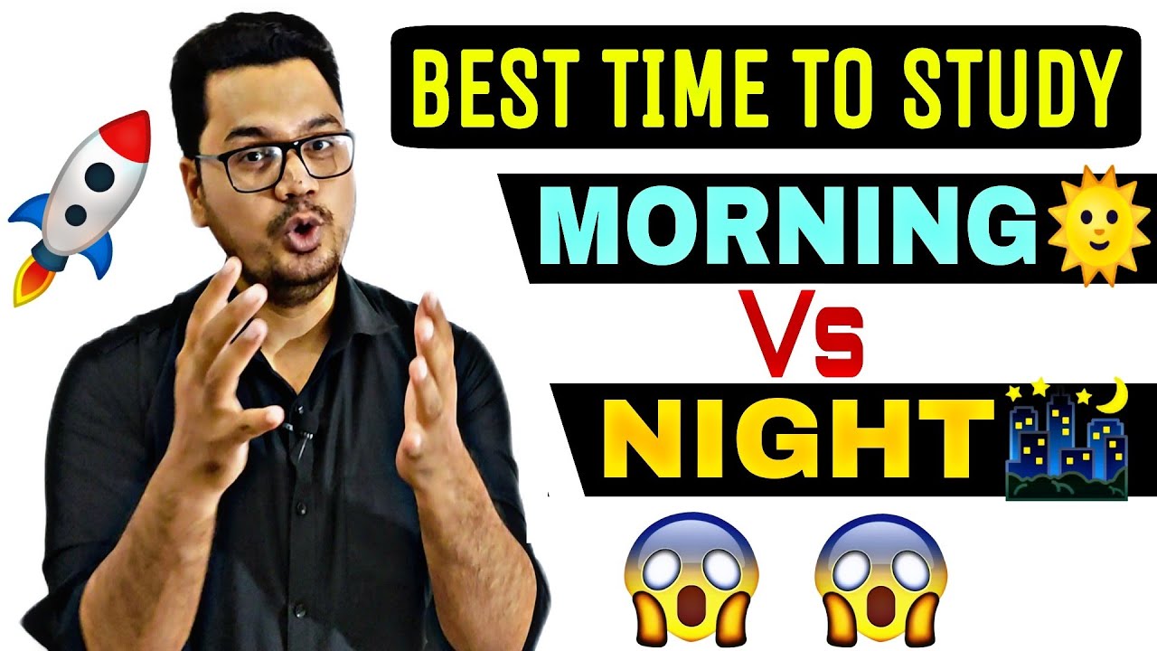 Early Morning Vs Late Night Which Time Is Best For Study Best Study Early Morning Vs Late Night Which Time Is Best For Study Best Study