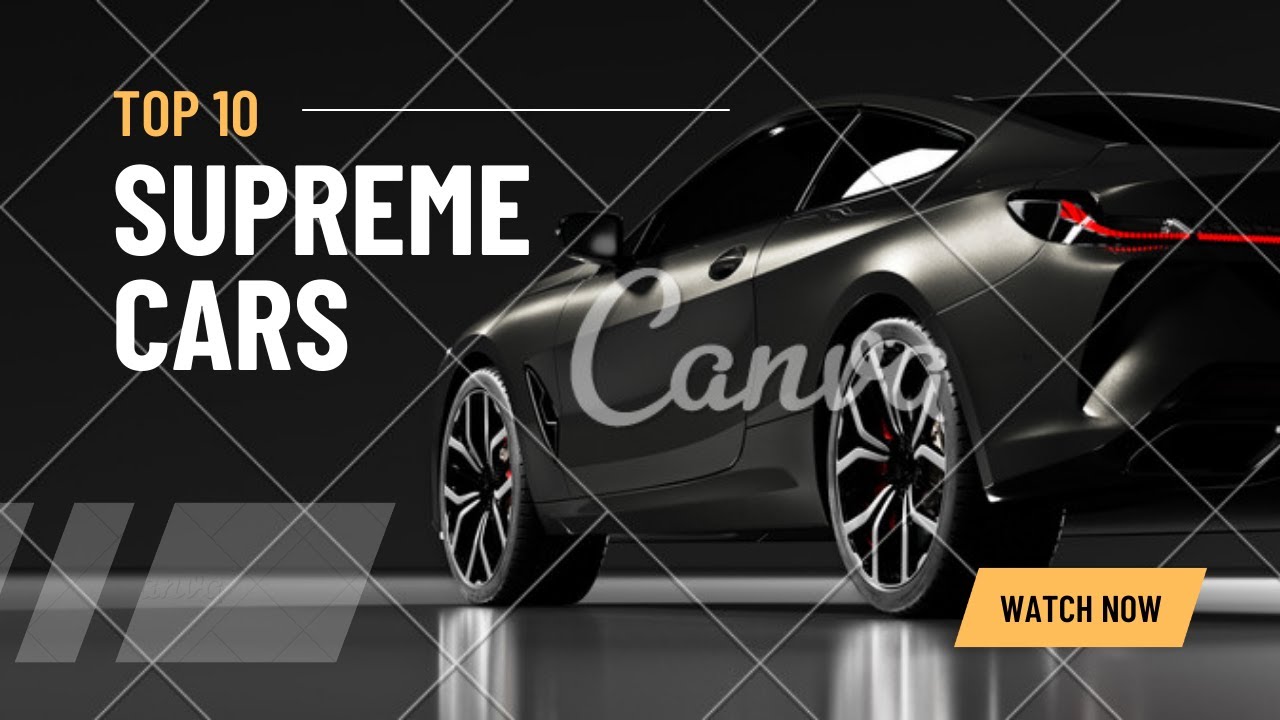 Top 10 Supreme Cars of the World! - YouTube