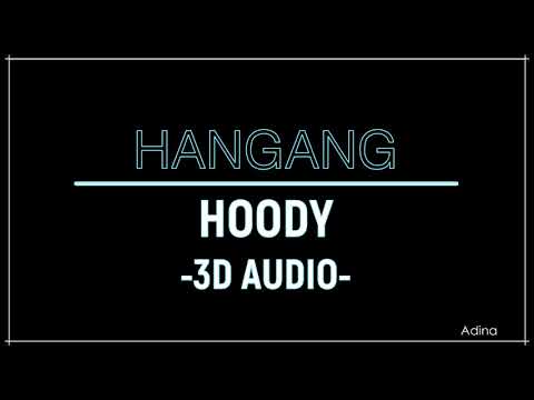 HANGANG - HOODY (3D Audio)