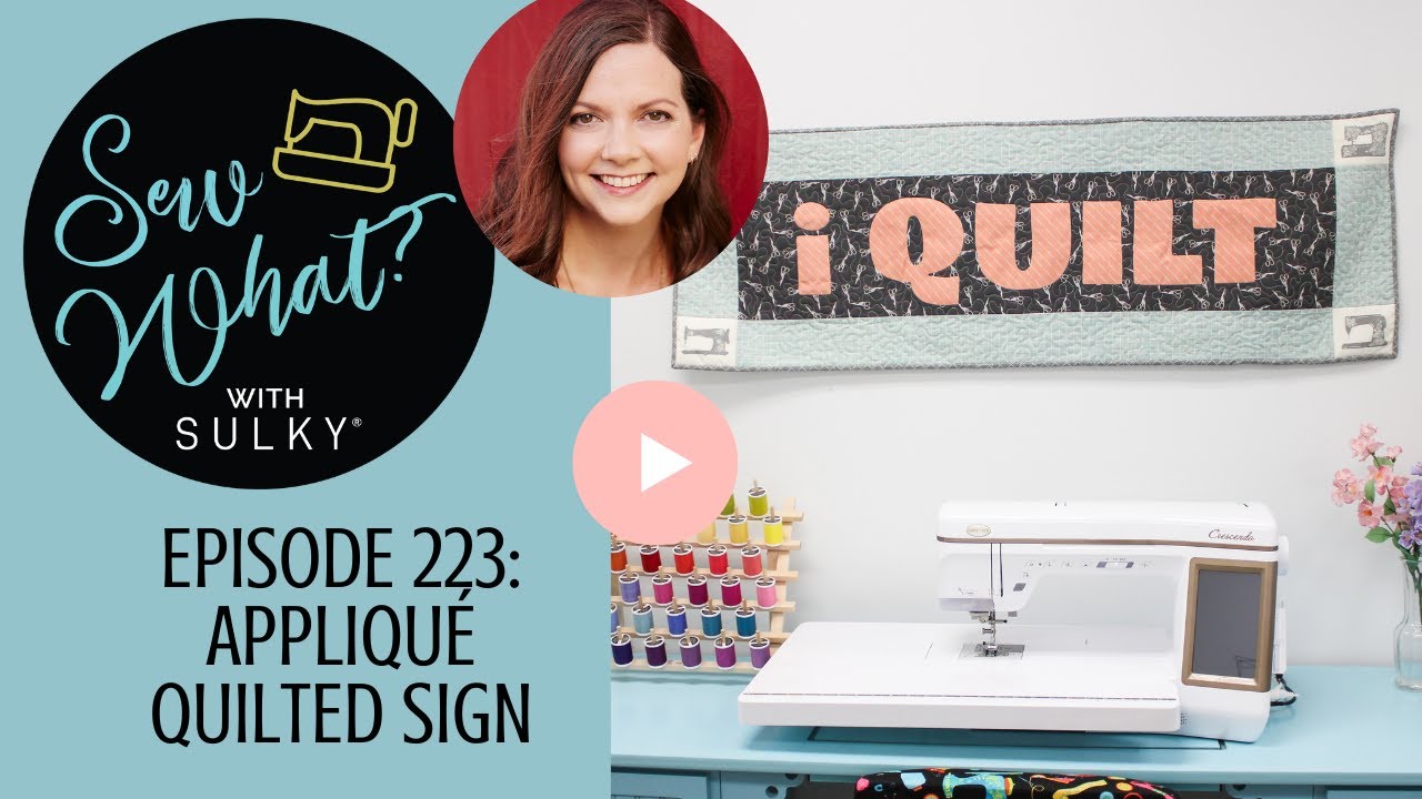 Sew What? Episode 223: Appliqué Quilted Sign - YouTube