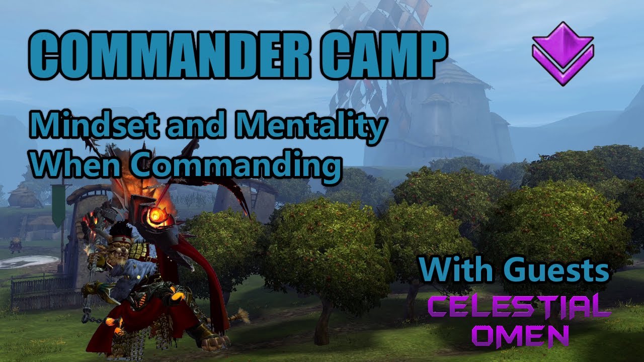 Guild Wars 2 Commander Camp -- Commander Mentality and Managing Squad ...