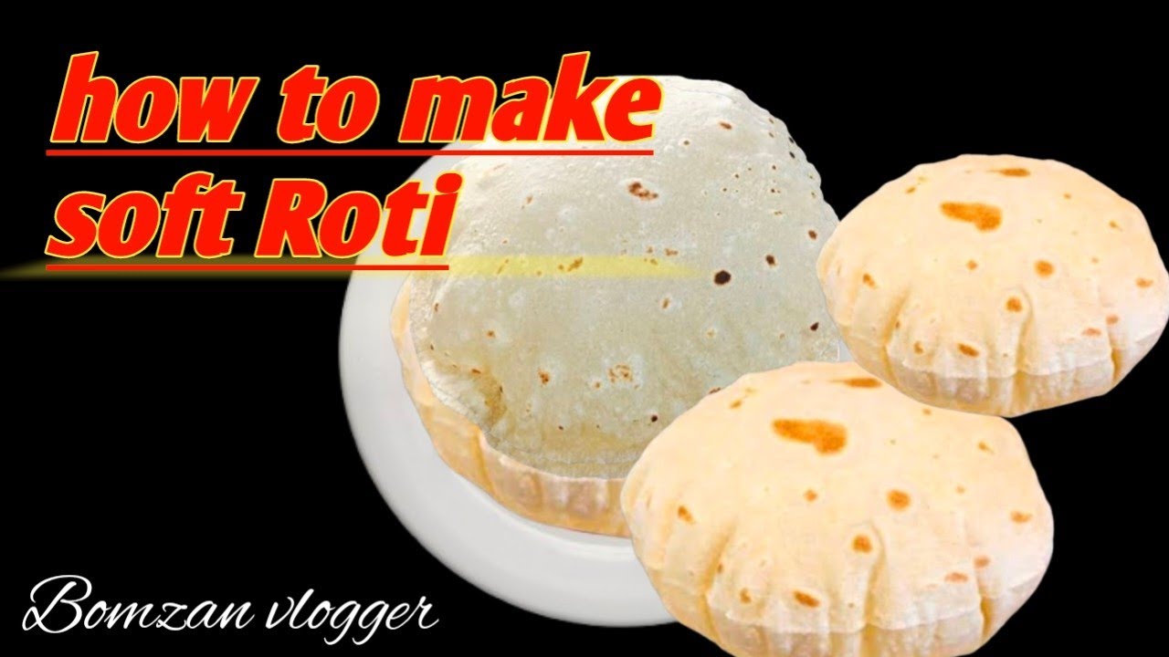 How to make soft roti || नरम रोटी कसरी बनाउने #bomzanvlogger3012 - YouTube