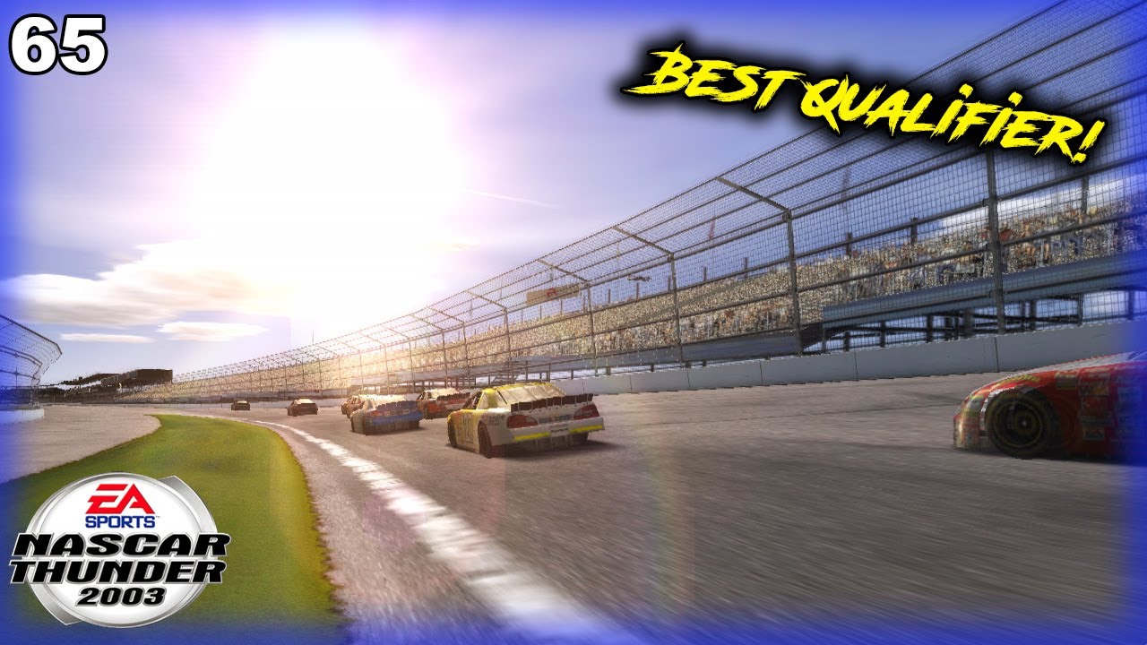 Best Qualifier In History! - Nascar Thunder 2003 Career - YouTube