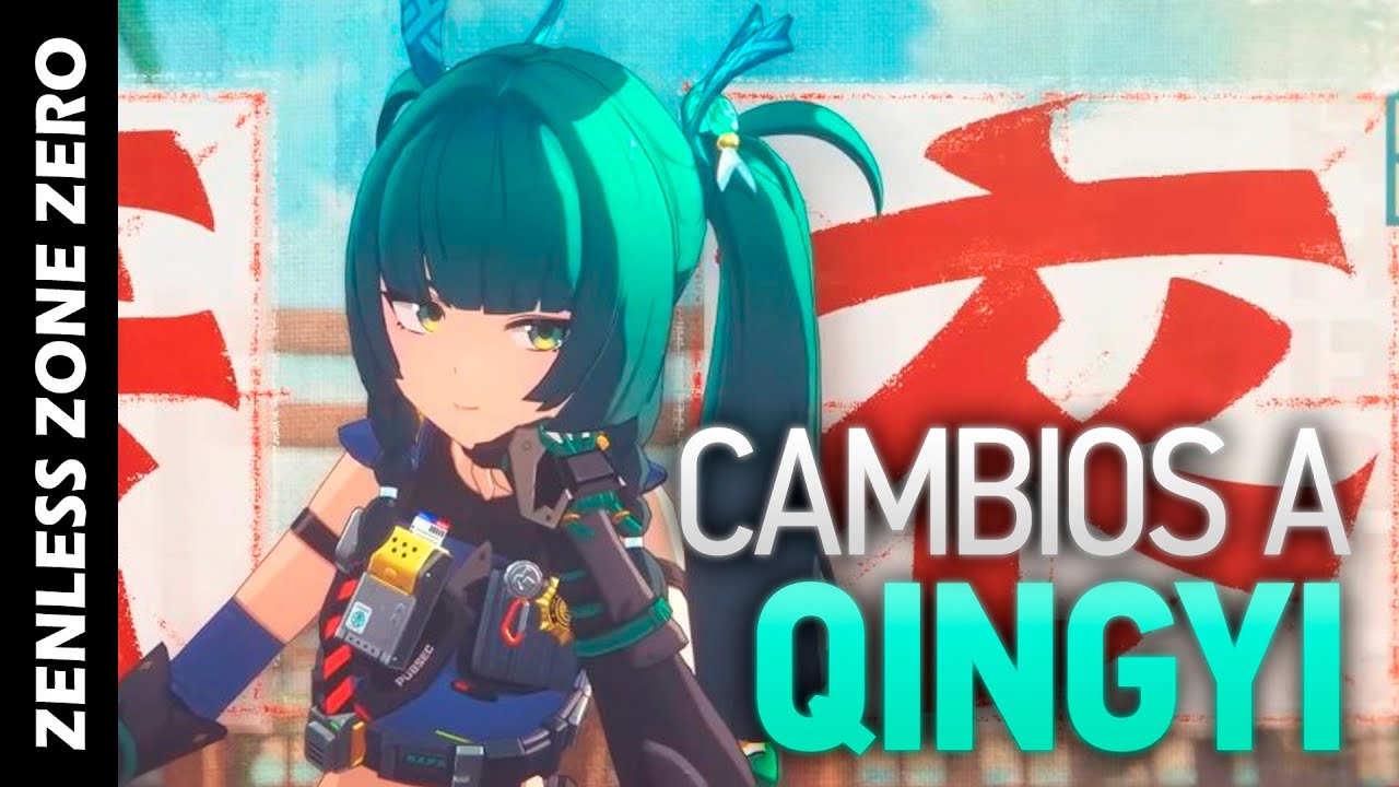 ⭐ CAMBIOS A QINGYI ANTES DE LA SALIDA ⭐ Zenless Zone Zero - YouTube