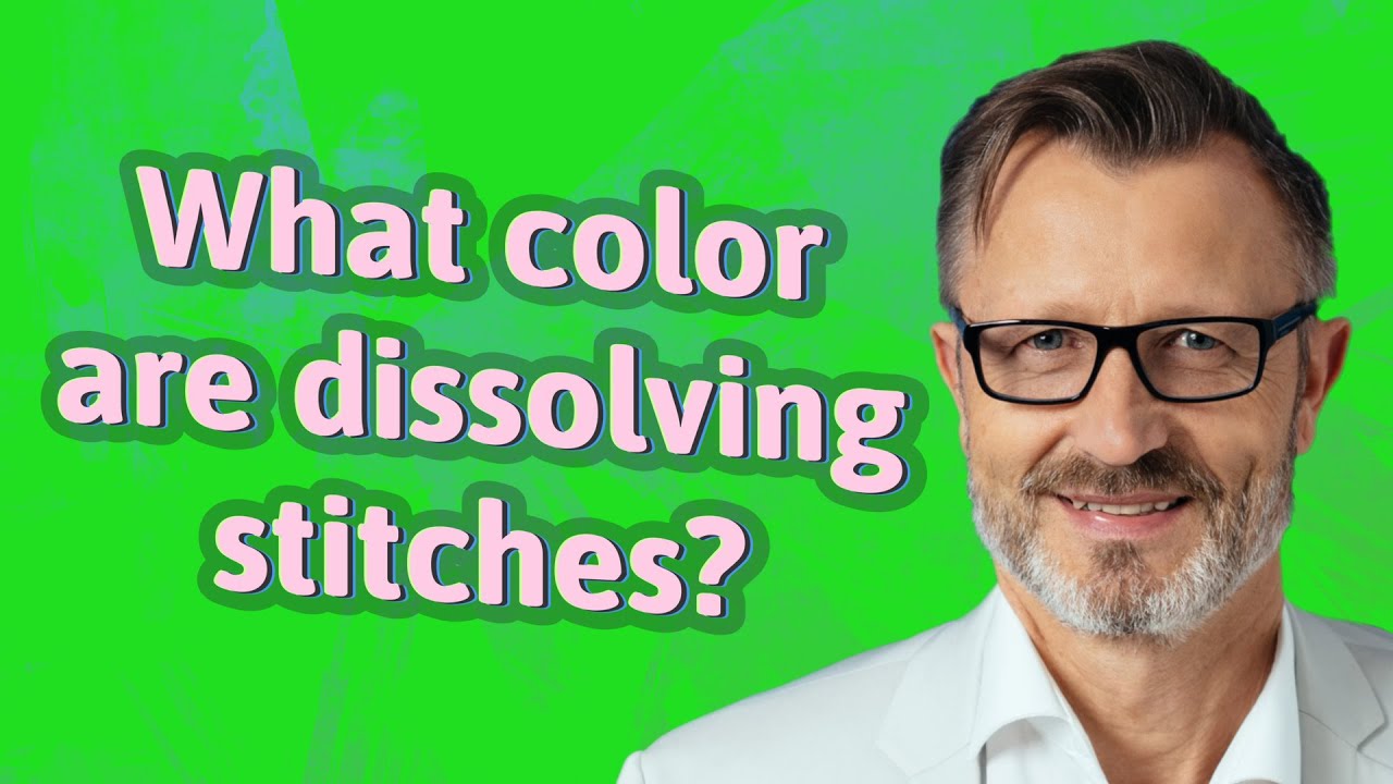 What color are dissolving stitches? - YouTube