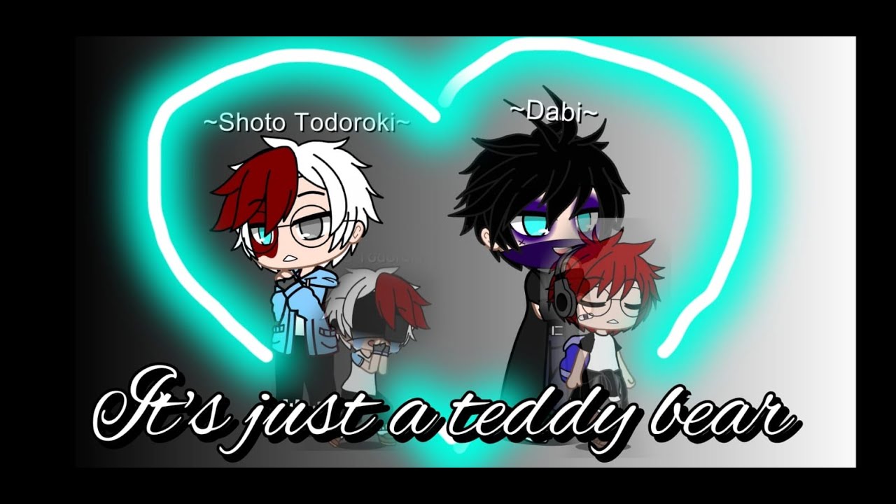 It's just a teddy bear|MHA|Sad Todoroki - YouTube