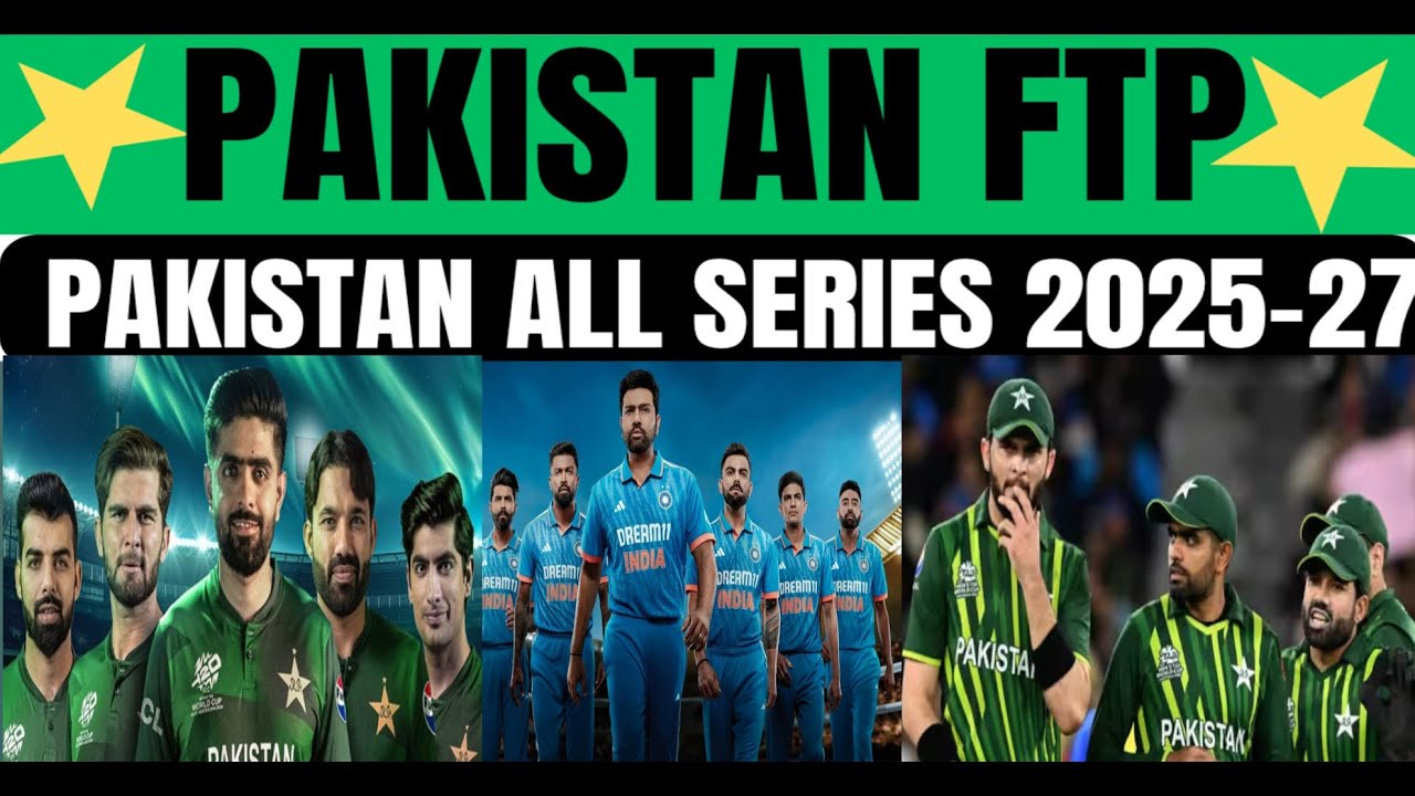 🛑Pakistan Future tour Programme 2025-27 , Pakistan all series 2025-27 💯 ...