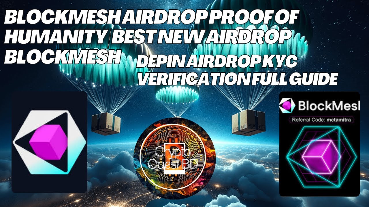 Blockmesh Airdrop Proof of Humanity | Best New Airdrop BlockMesh DePin ...
