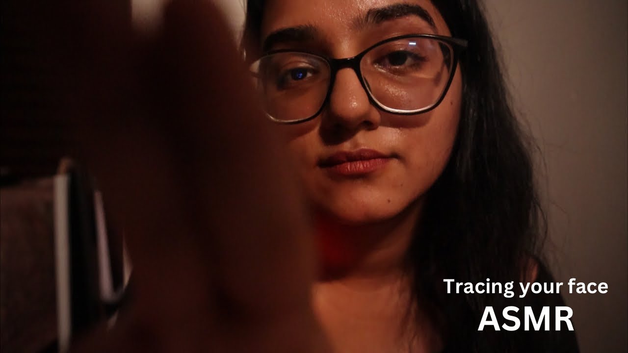 ASMR Tracing Your Face for Ultimate Tingles and Deep Relaxation ...