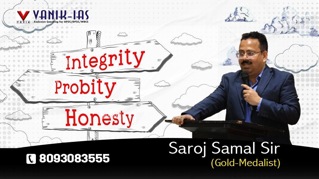 INTERGRITY, PROBITY AND HONESTY : CONCEPT TALK BY SAROJ SAMAL SIR (GOLD ...