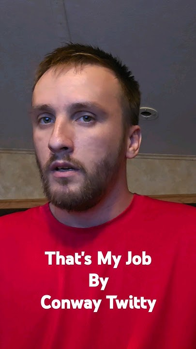 That's My Job (Cover) Conway Twitty #music #conwaytwitty #country #cover #countrymusic - YouTube