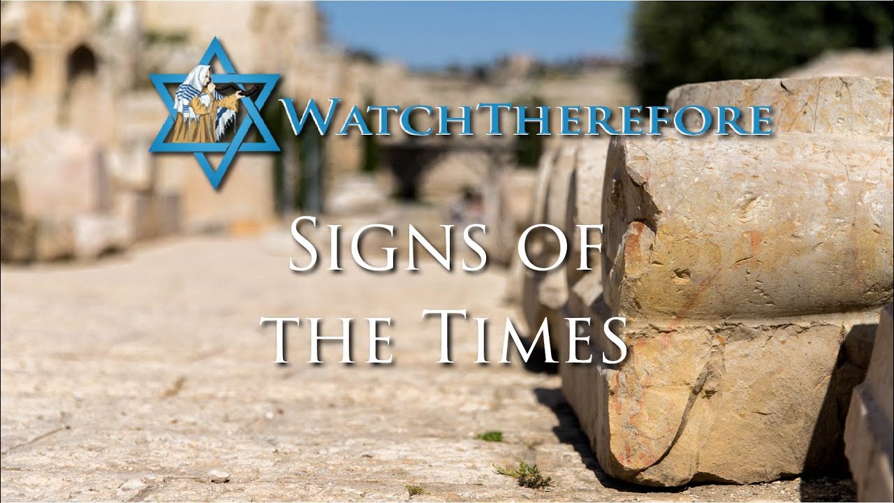 Signs of the Times - Watch Therefore - YouTube