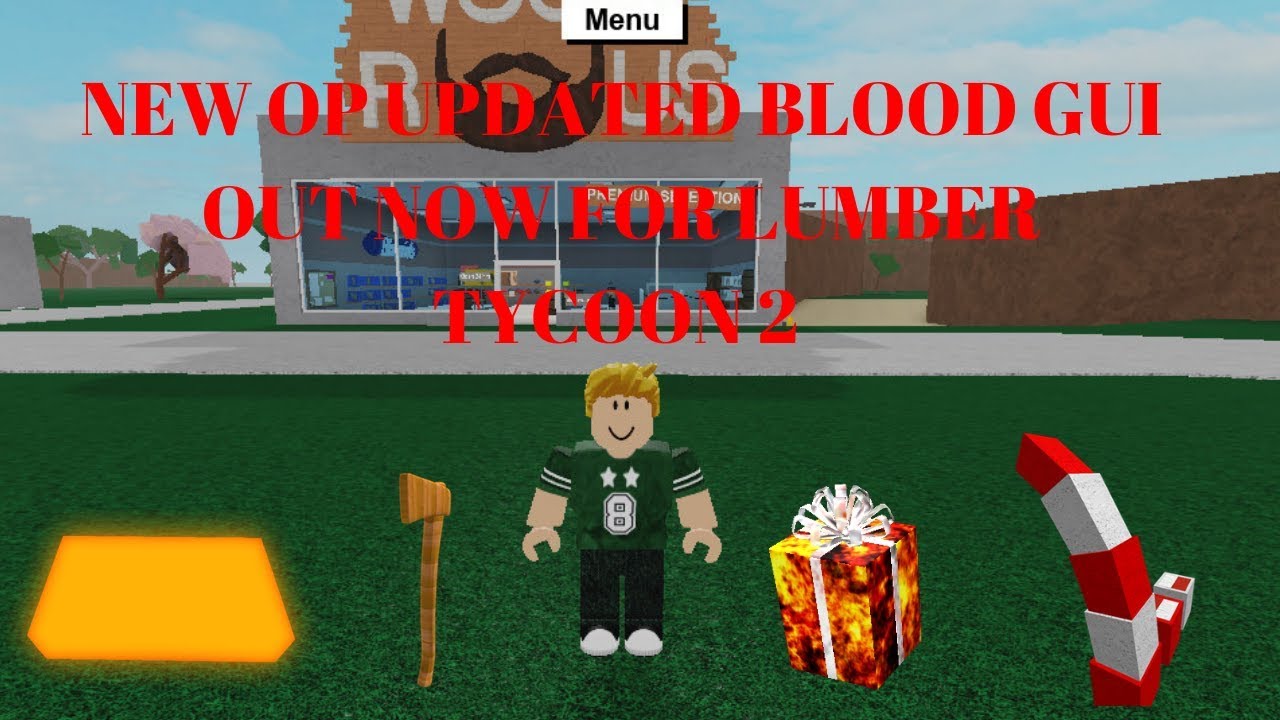 NEW OP UPDATED BLOOD GUI OUT NOW FOR LUMBER TYCOON 2 (NEW UPDATED GUI ...