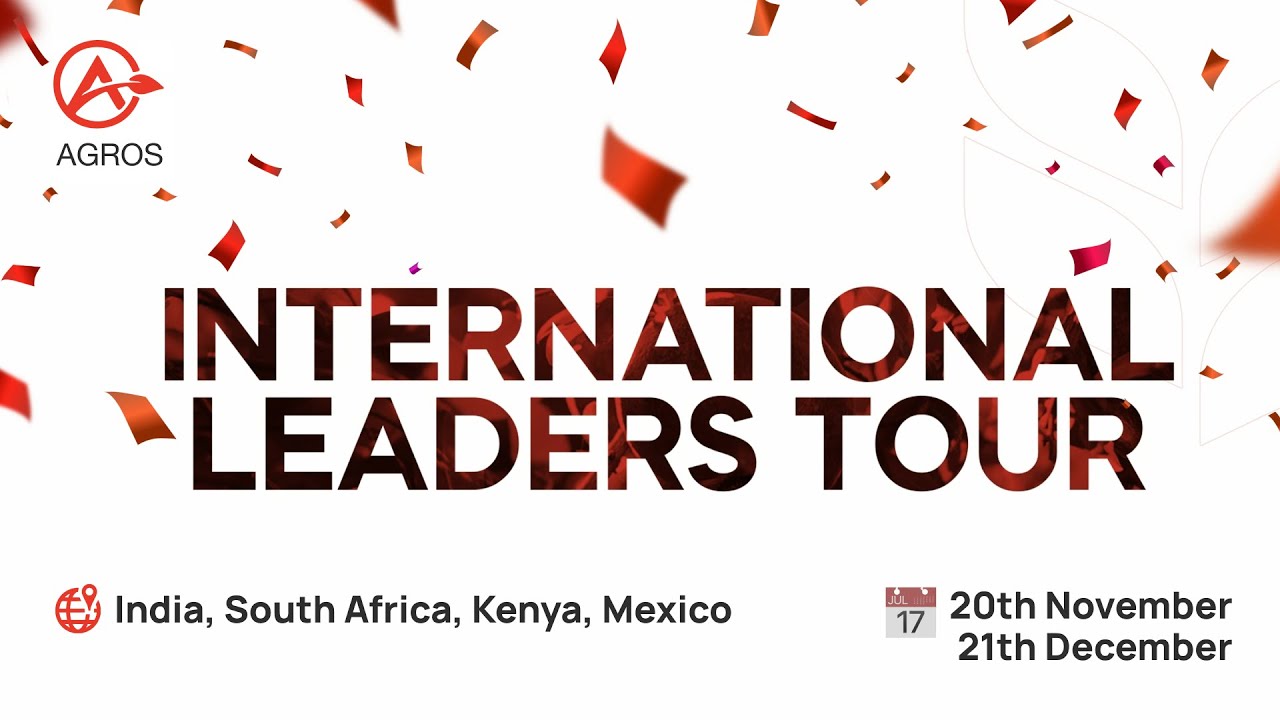 International Agros Leaders Tour | INDIA | SOUTH AFRICA | KENYA ...