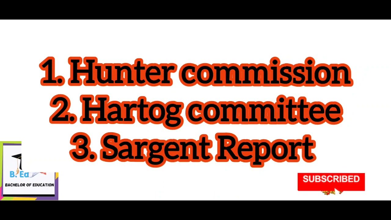 Philosophical Foundation: 1.Hunter commission 2. Hartog committee 3 ...