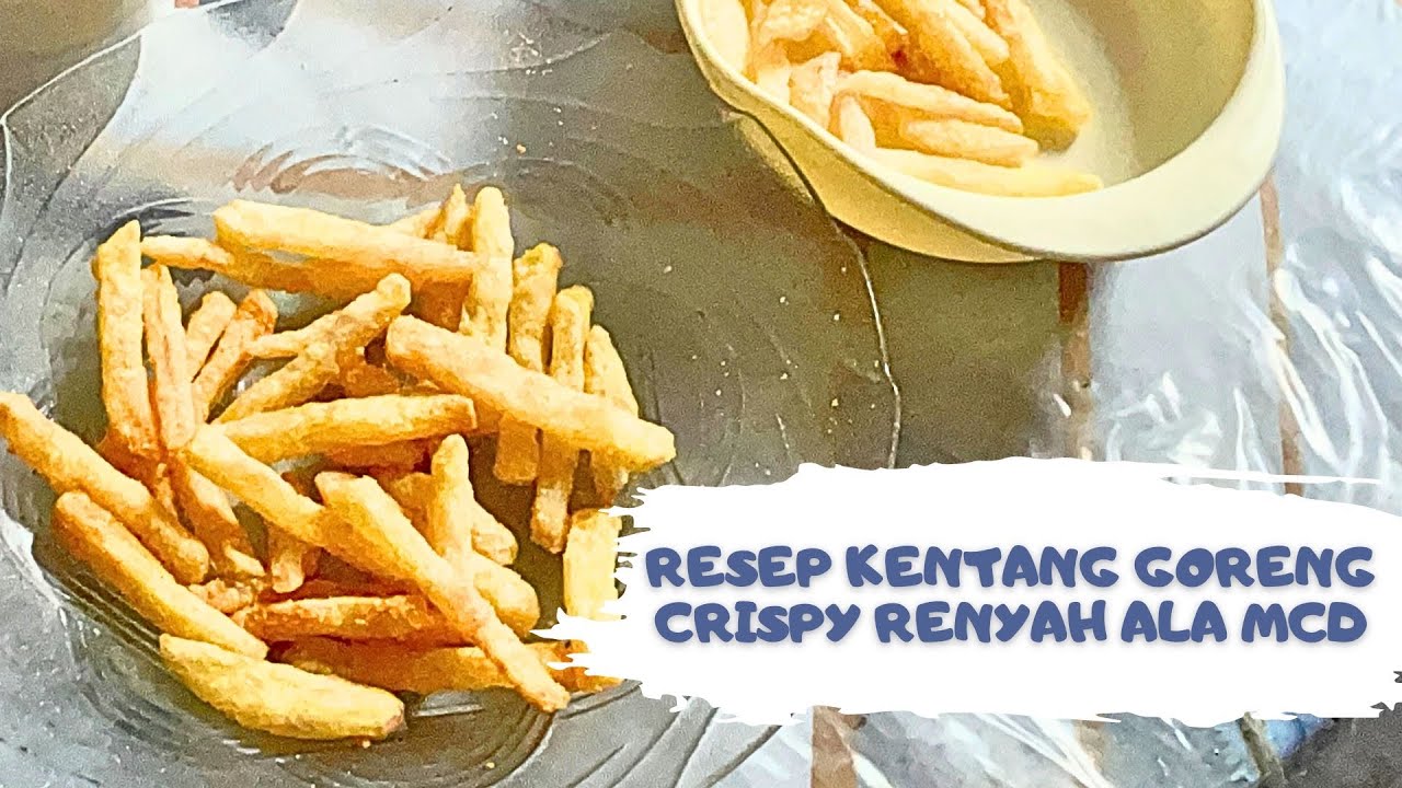 RESEP KENTANG GORENG CRISPY RENYAH ALA MCD - YouTube