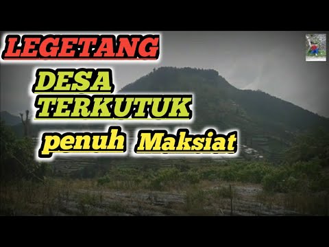 KISAH DESA LEGETANG, LENYAP DALAM SEMALAM - YouTube