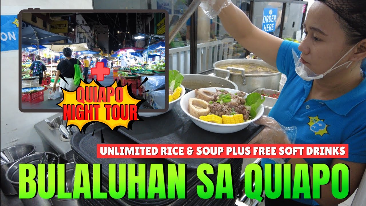 [4K] BULALUHAN SA QUIAPO I Unlimited Rice & Soup With Free Soft Drinks ...