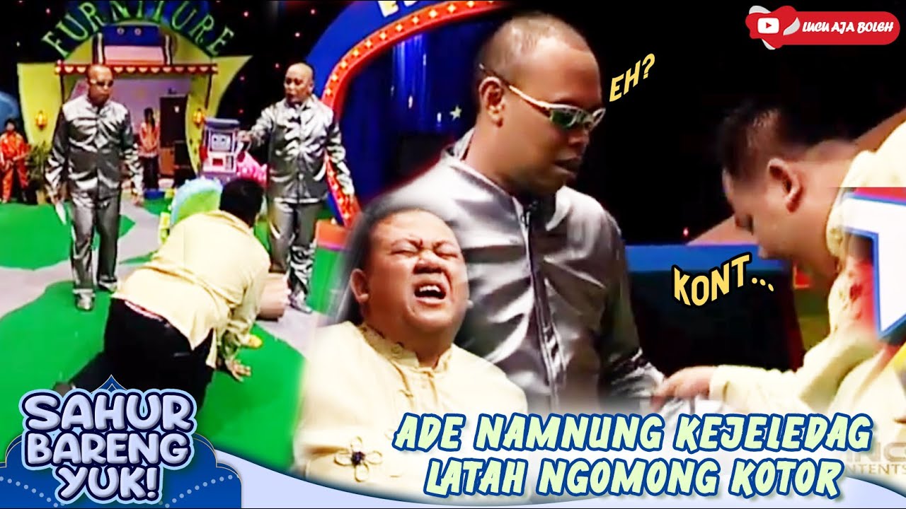 ADE NAMNUNG KEJELEDAG LATAH NGOMONG KOTOR - SAHUR BARENG YUK - YouTube