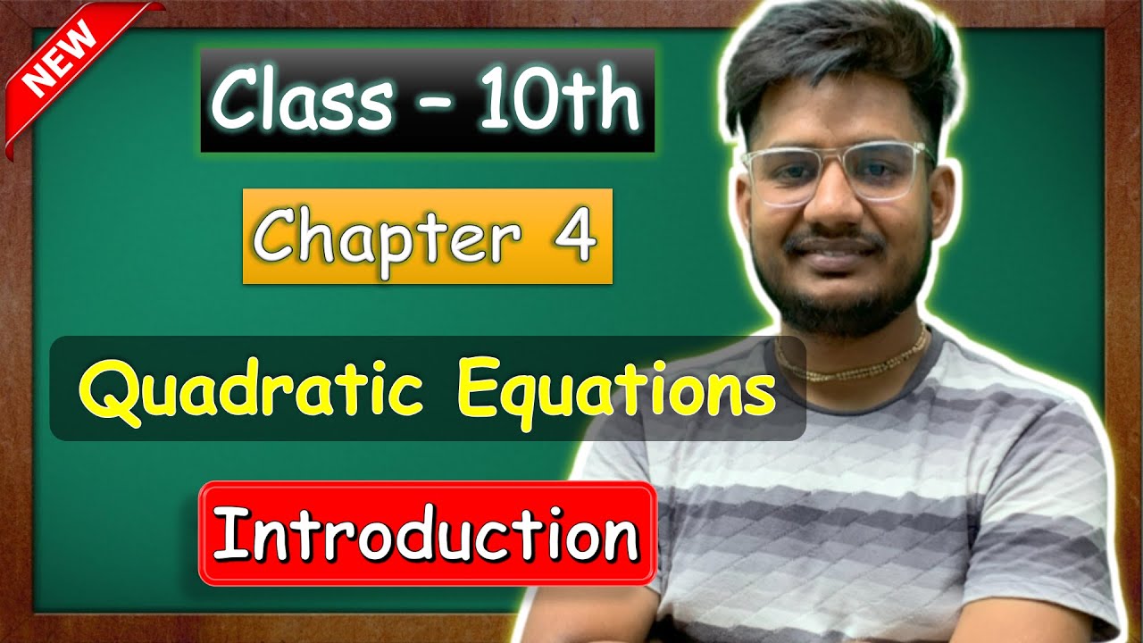 Quadratic Equation Introduction class 10 | ch 4 quadratic equation in 1 ...