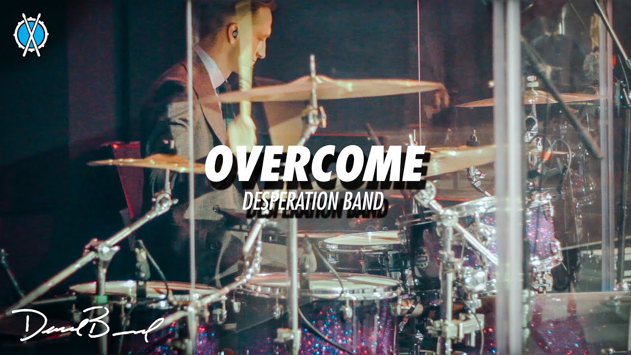 Overcome Drum Cover // Desperation Band // Daniel Bernard - YouTube