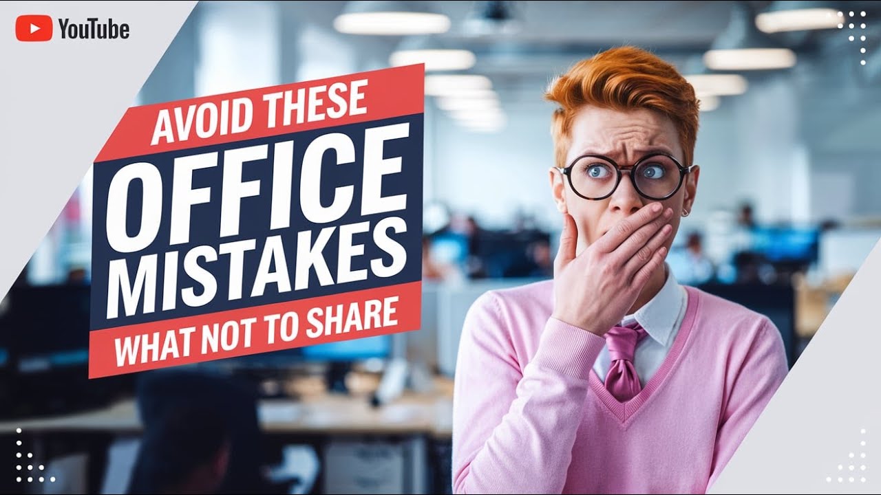 "Avoid These Office Mistakes! What NOT to Share at Work" # ...