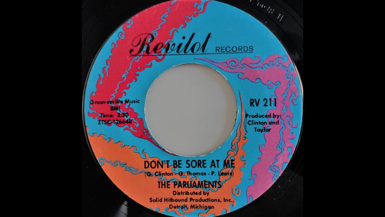 Parliaments - Don't Be Sore At Me *Revilot Records* - YouTube