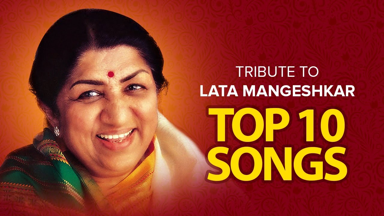 Lata Mangeshkar TOP 10 SONGS - A Tribute to Lata Mangeshkar | Superhit ...