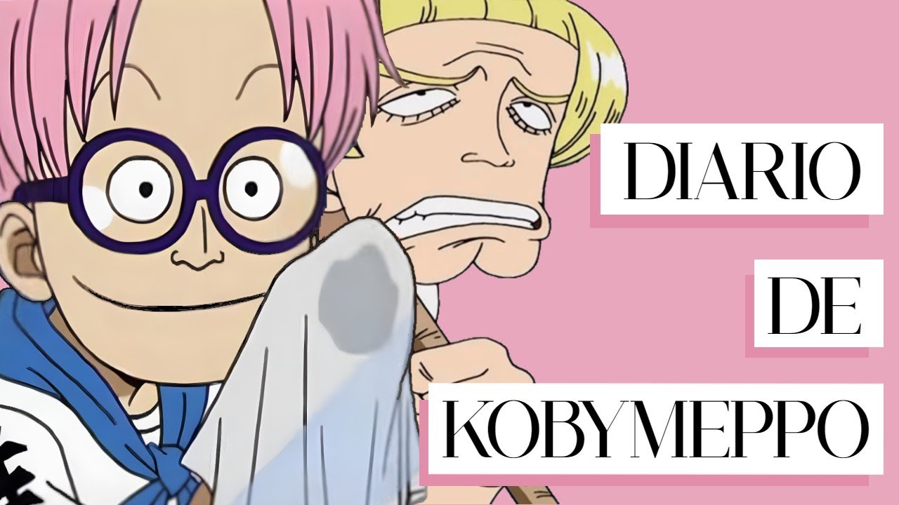 Diario de Kobymeppo 🤓 [One Piece Mini Historia 2] - YouTube