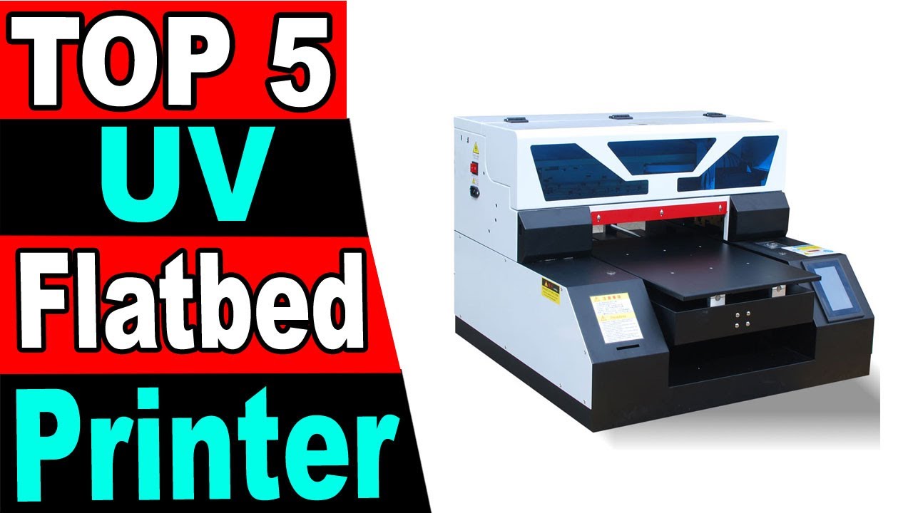 TOP 5 Best UV Flatbed Printer Review 2024 - YouTube
