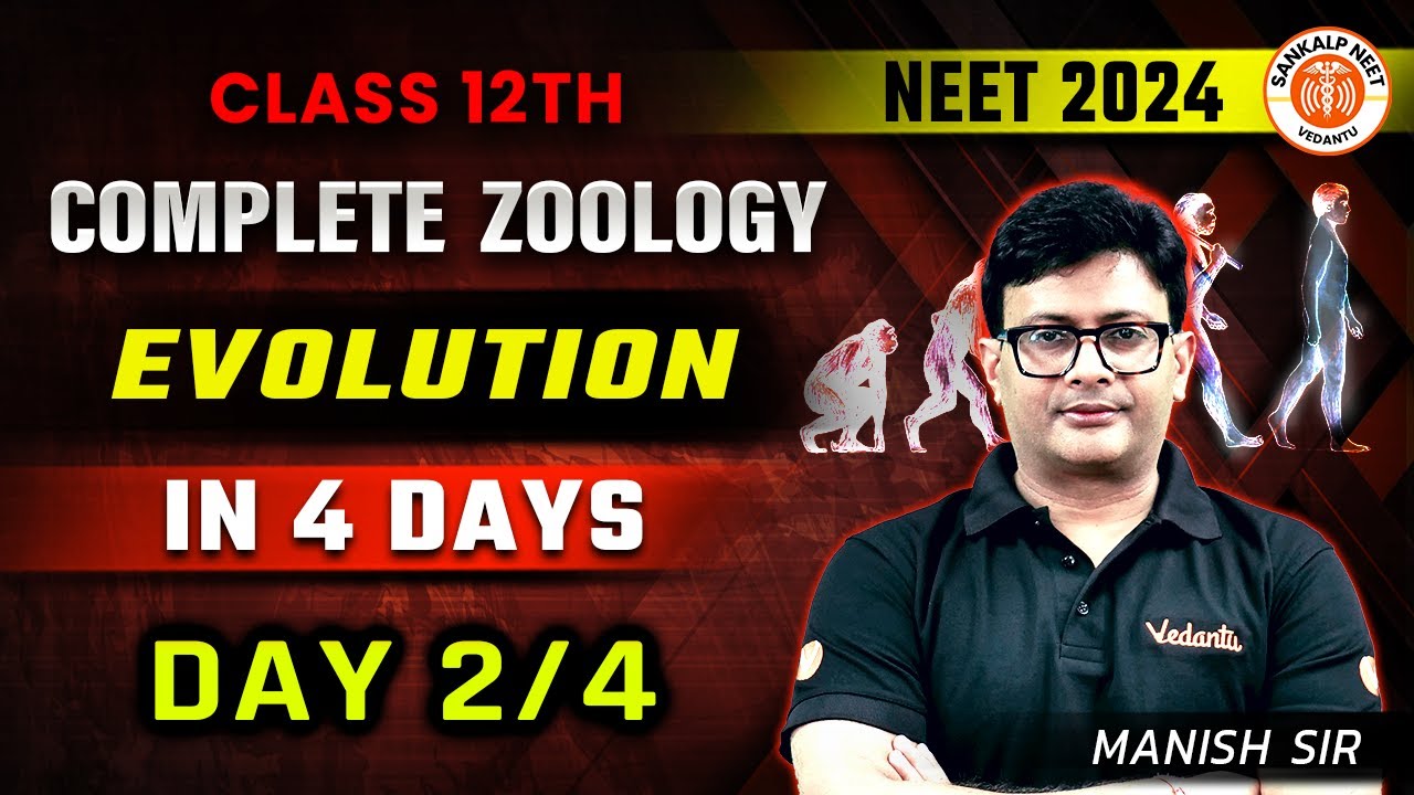 EVOLUTION CLASS 12 BIOLOGY ONE SHOT | NEET 2024 | COMPLETE ZOOLOGY ONE ...