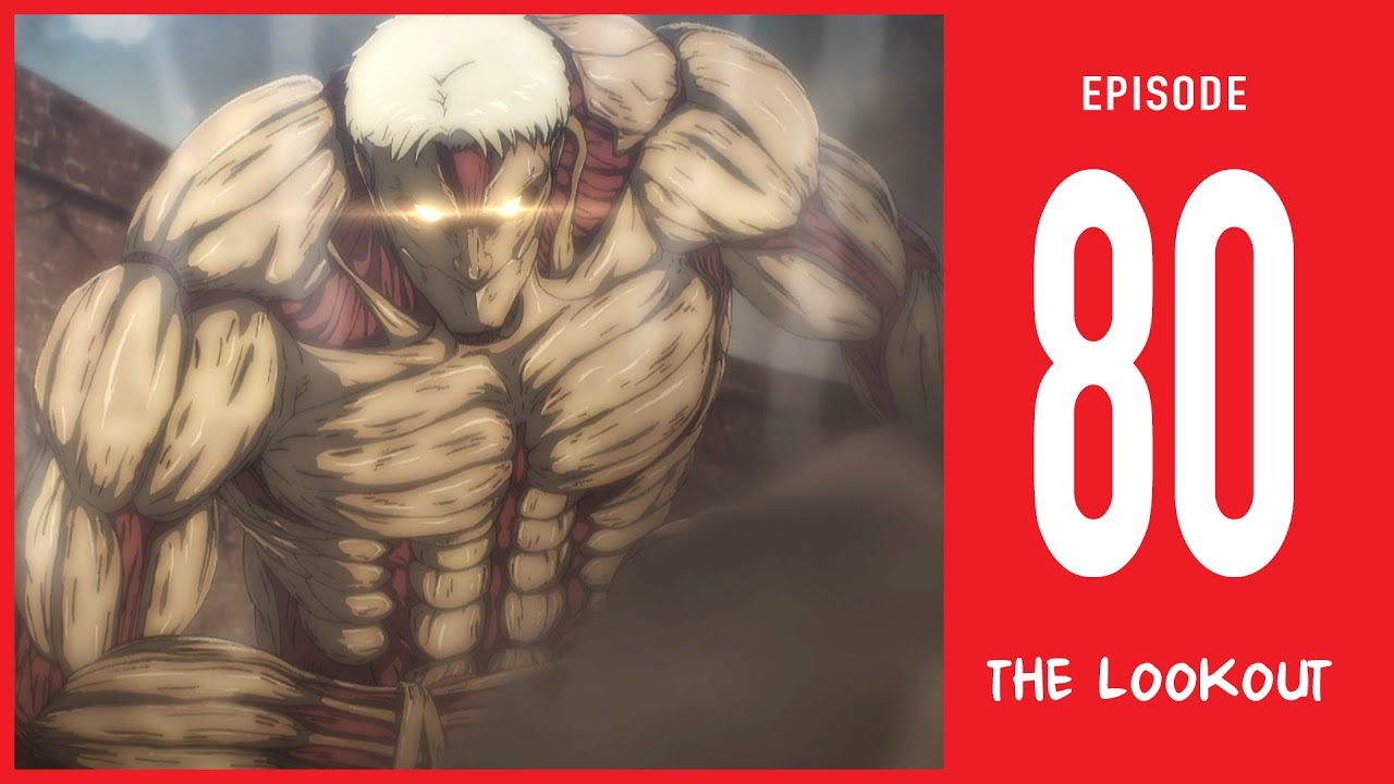 ATTACK ON TITAN, THE FINAL SEASON: EPISODE 1 (RECAP) | THE LOOKOUT ...