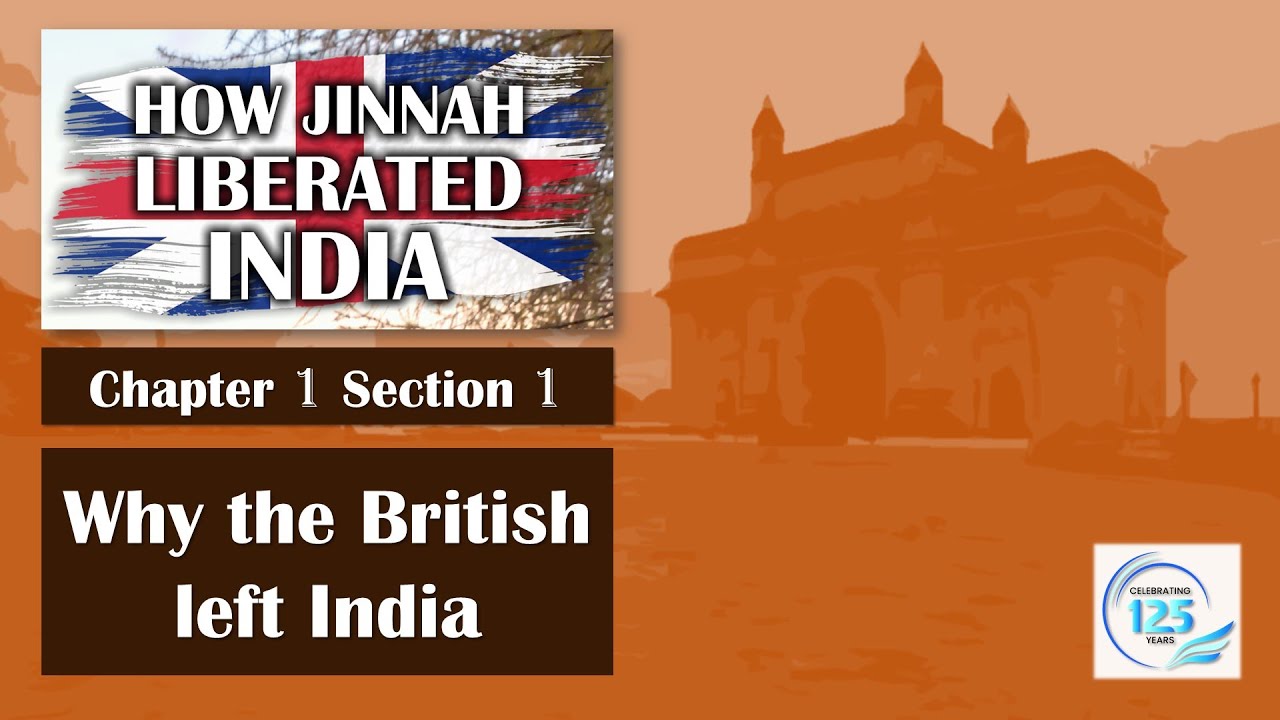 Why the British Left India? | Ch 1 Sec 1 of HOW JINNAH LIBERATED INDIA ...