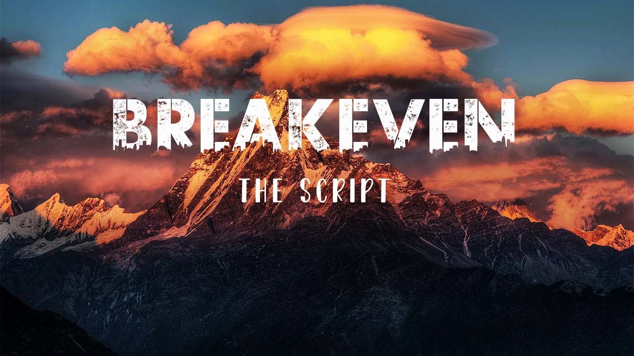 The Script - Breakeven (Lyrics) - YouTube