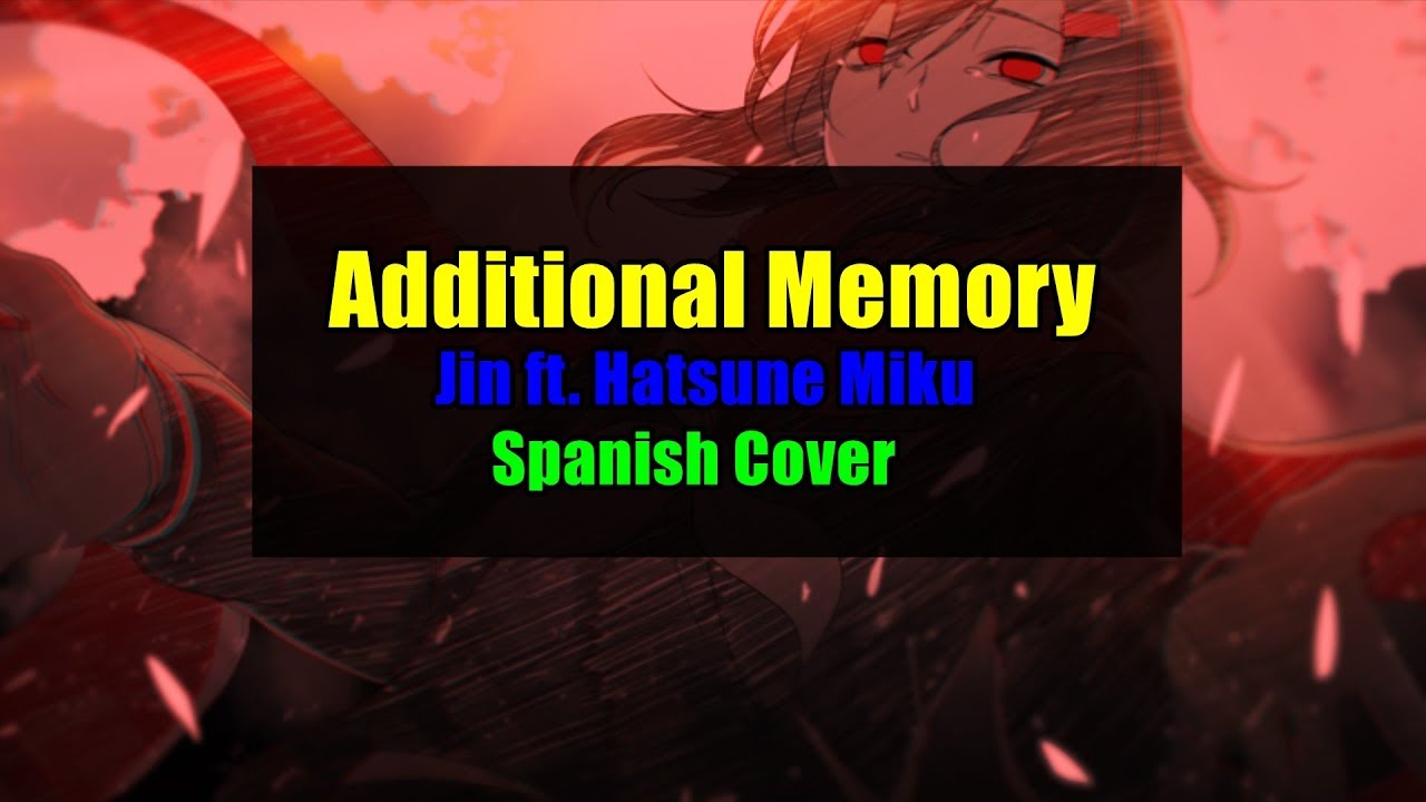 【Lux】Additional Memory - Kagerou Project (Spanish Cover) -Acoustic ...