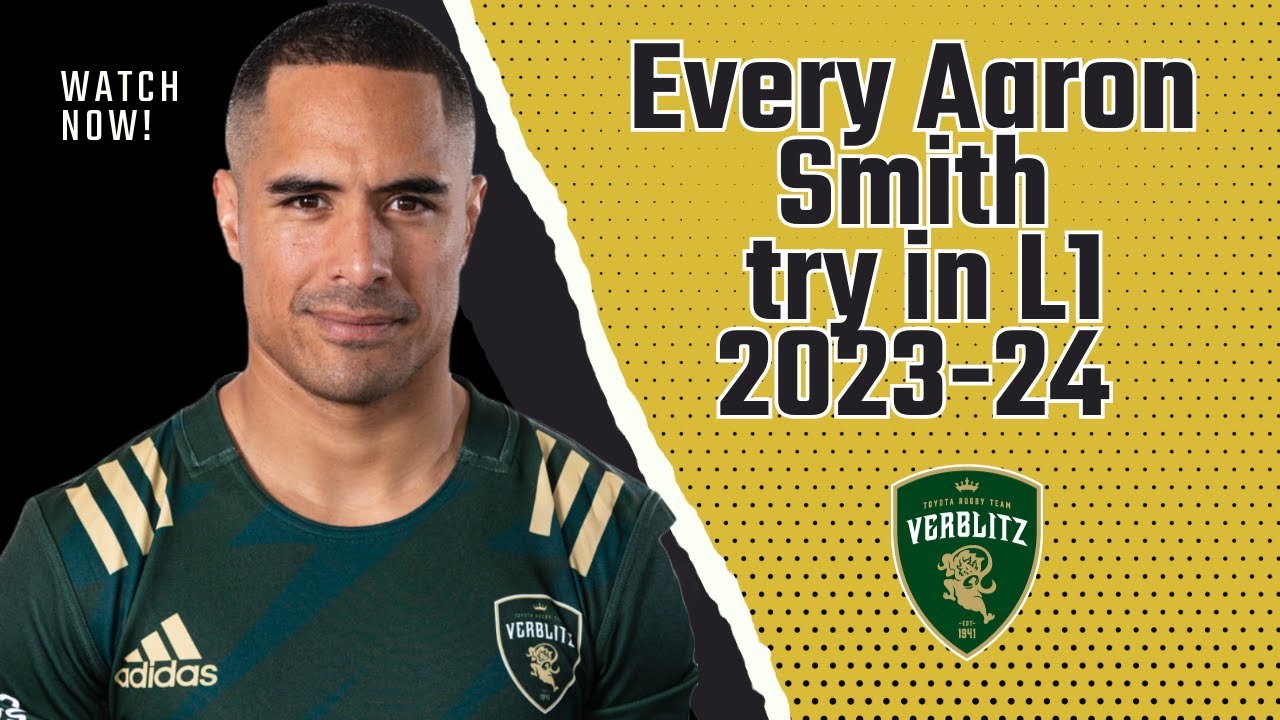 Every Aaron Smith try in L1 2023-24 - YouTube
