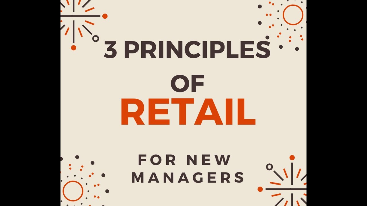 Store Manager Academy Week 2 Lesson 9 - 3 principles of Retail - YouTube