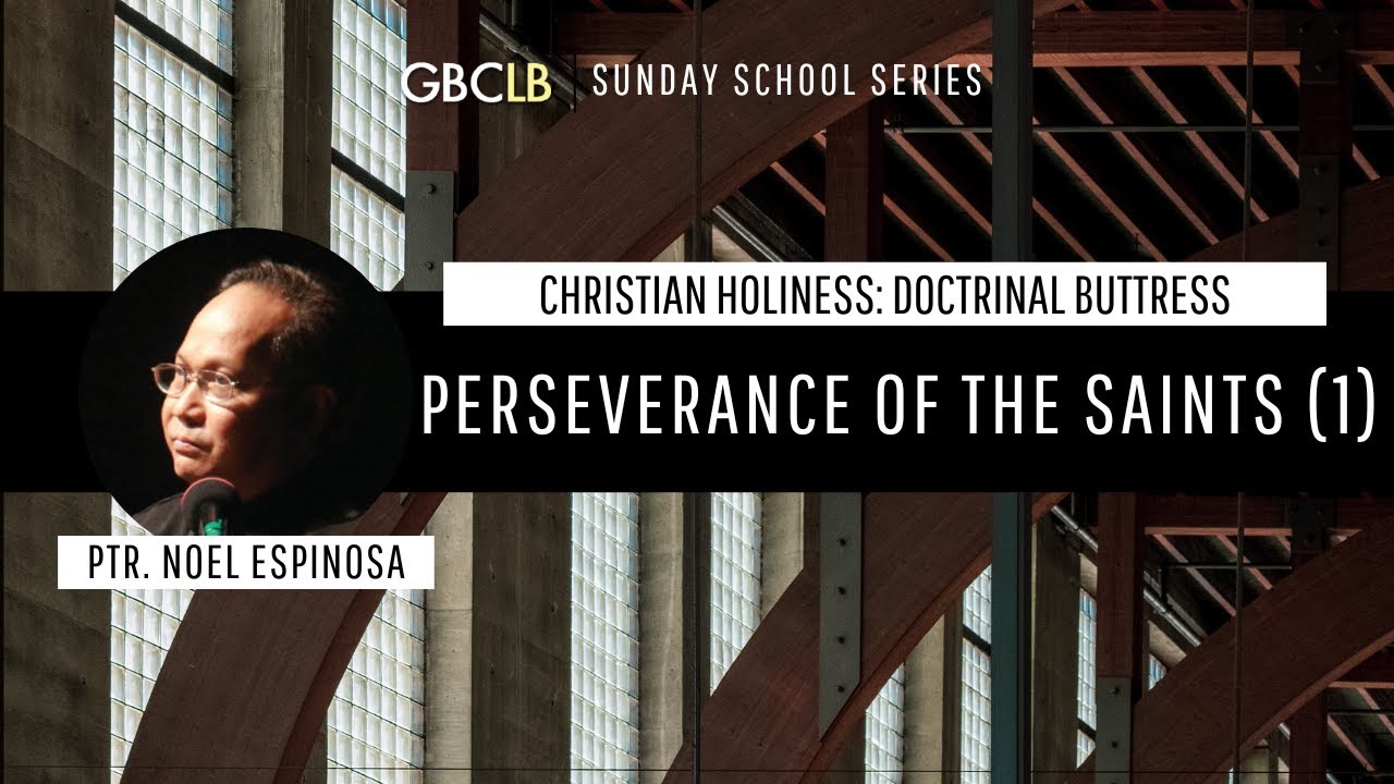Christian Holiness: Doctrinal Buttress - Perseverance of the Saints (1 ...