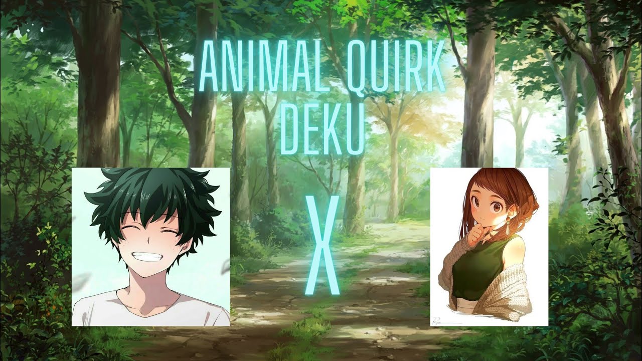 Animal Quirk Deku Part 3/Izuocha - YouTube