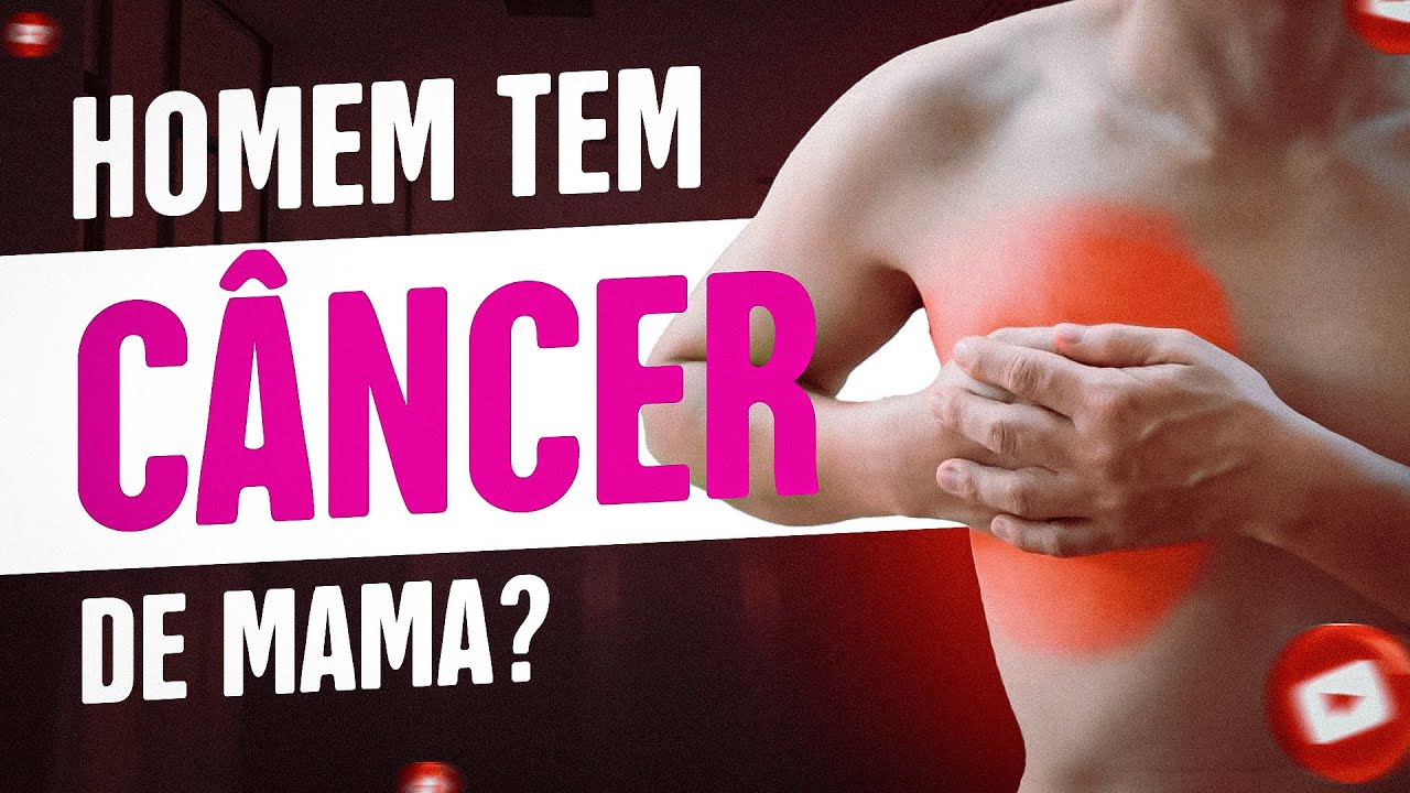 Câncer De Mama No Homem - YouTube