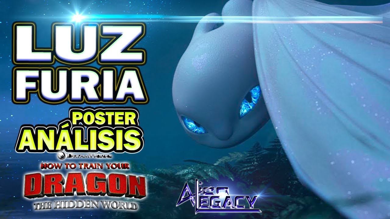 El LUZ Furia || Como entrenar a tu DRAGON HTTYD3 – POSTER Analisis ...