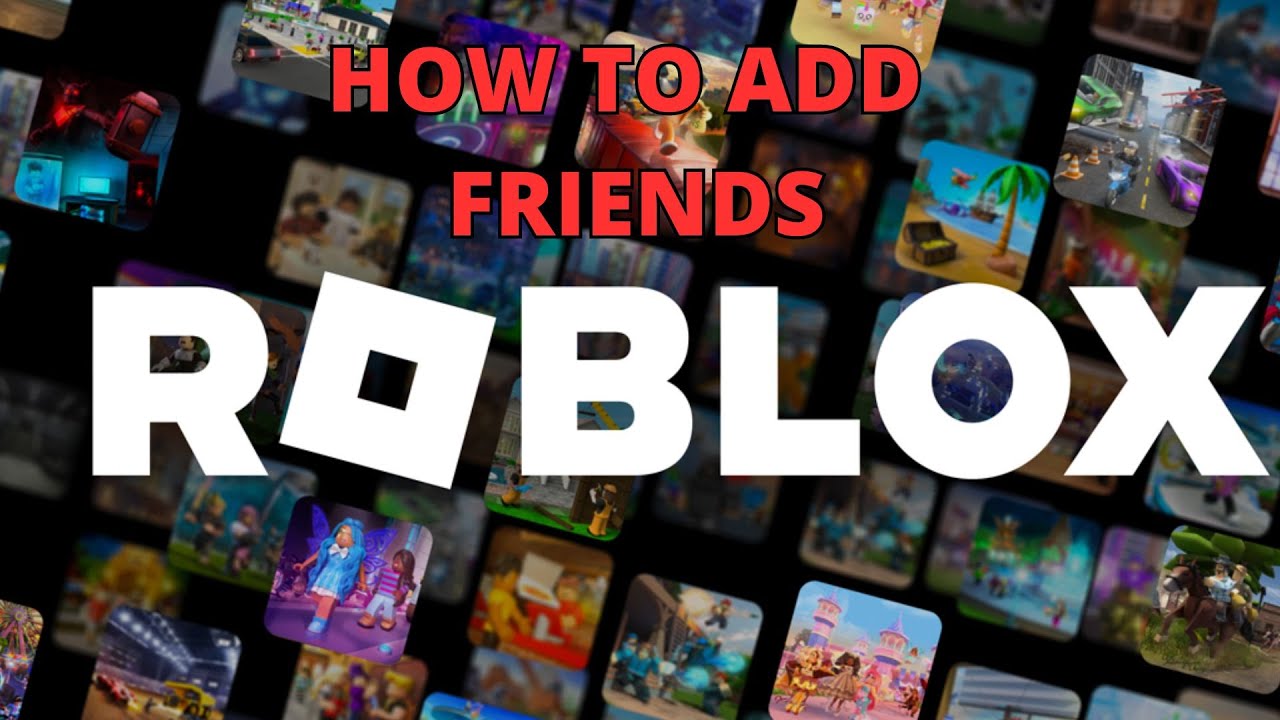 TUTORIAL HOW TO ADD FRIENDS ON ROBLOX, ADD YOUR ROBLOX FRIENDS EASILY ...