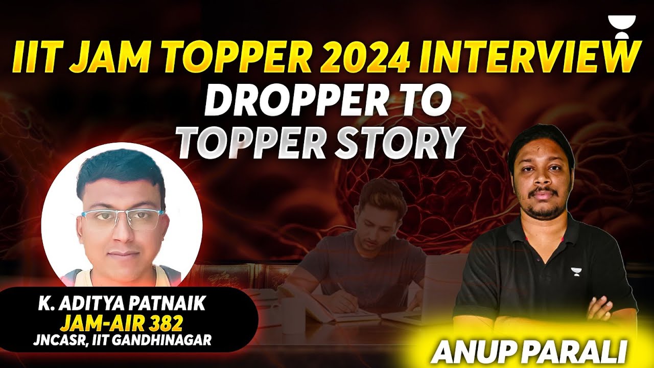 IIT - JAM Topper 2024 Interview | Dropper to Topper Story | Anup Parali ...