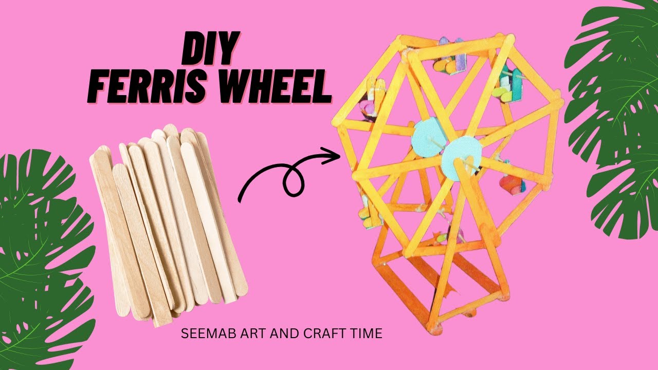 DIY FERRIS WHEEL _POPSICLE STICKS CRAFT _ HOW TO A MAKE FERRIS WHEEL AT ...