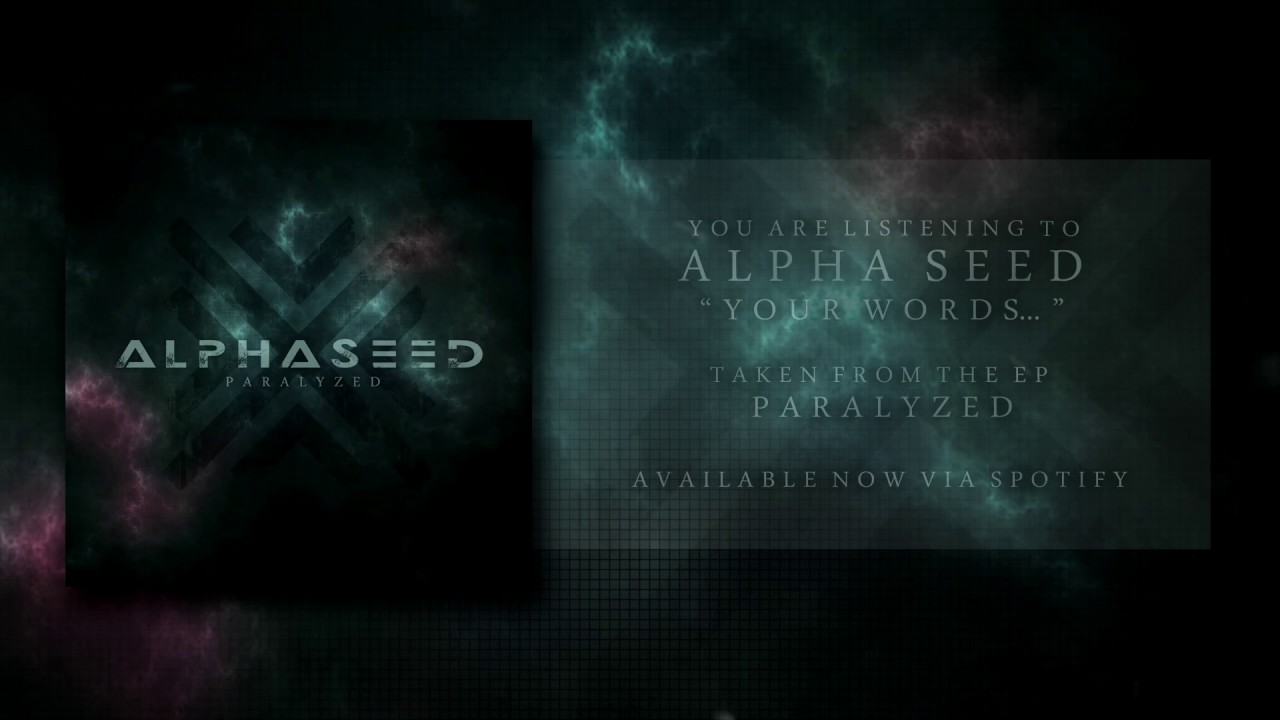 Alpha Seed - Your Words - YouTube
