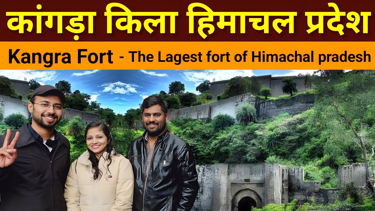 Kangra fort Himachal pradesh | Kangra Kila | Kangra fort history ...