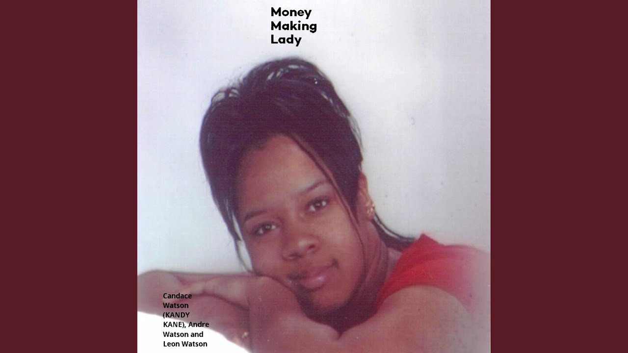 Money Making Lady (feat. Candace Watson (Kandy Kane)) - YouTube