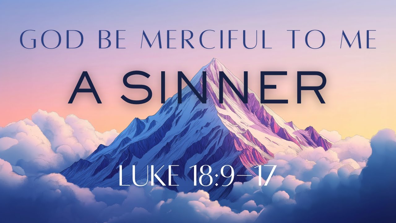 God Be Merciful To me, A Sinner | Luke 18:9-17 Accords - Chordify